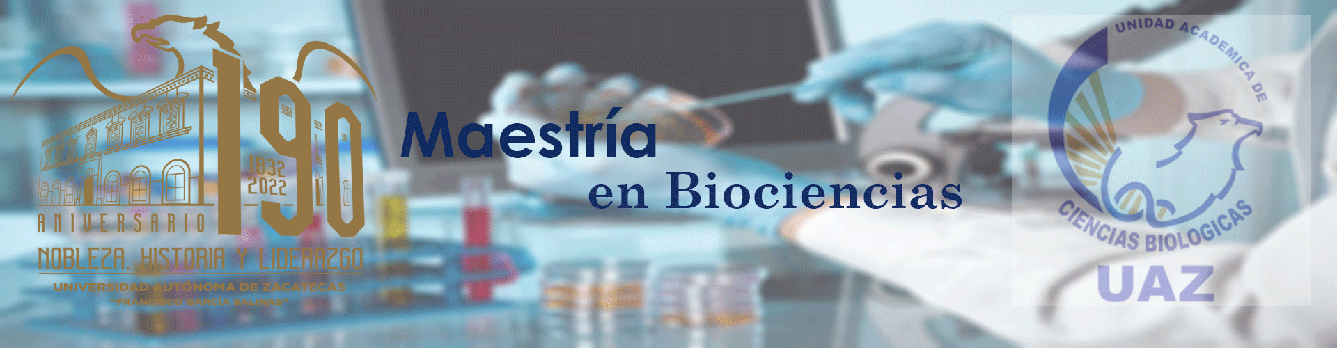 Maestría en Biociencias - Unidad Académica de Ciencias Biológicas